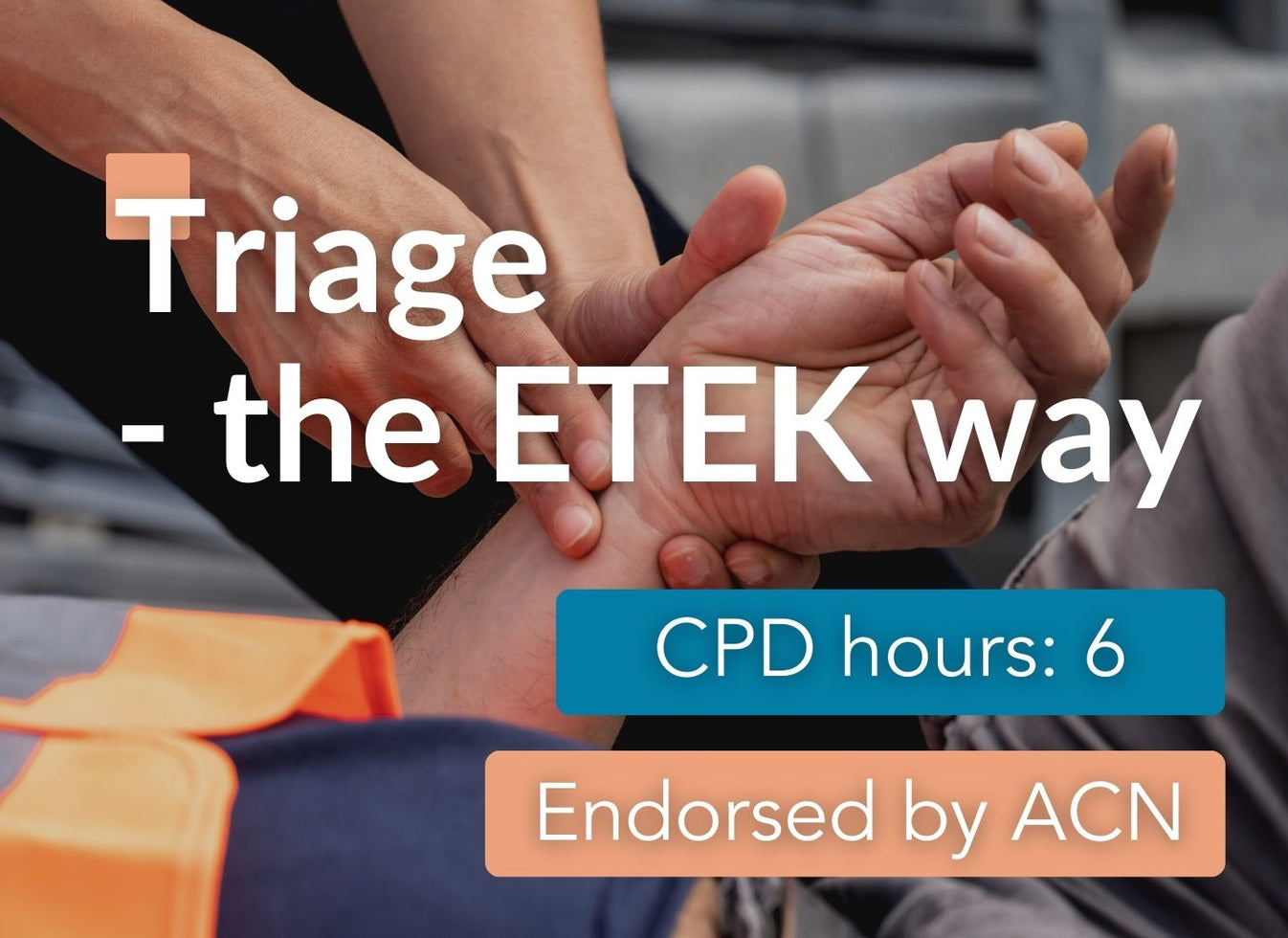Triage - The 'ETEK' way – Affinity Clinical Education